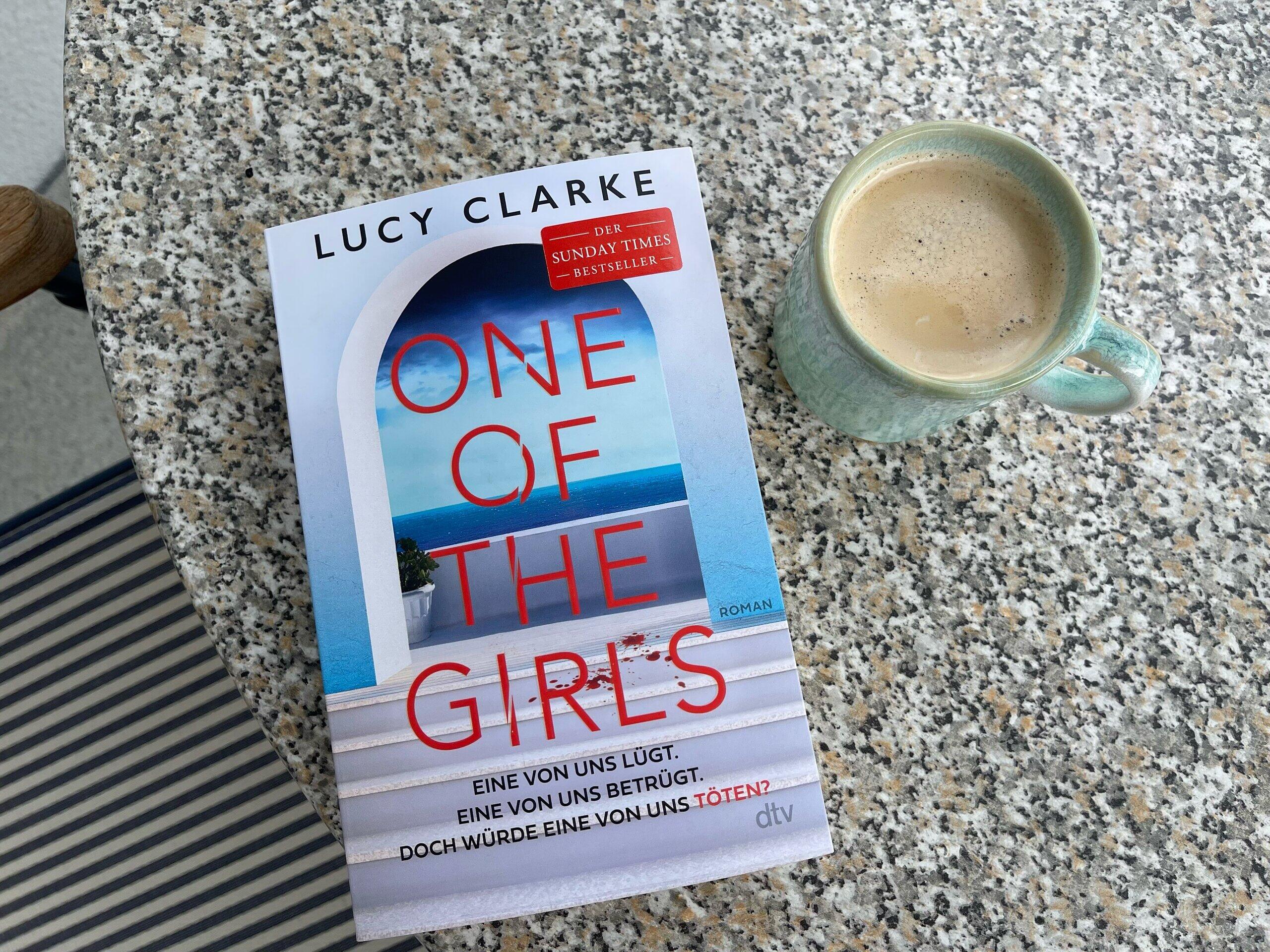"One of the Girls" von Lucy Clarke ist einer der besten Thriller 2023 ...